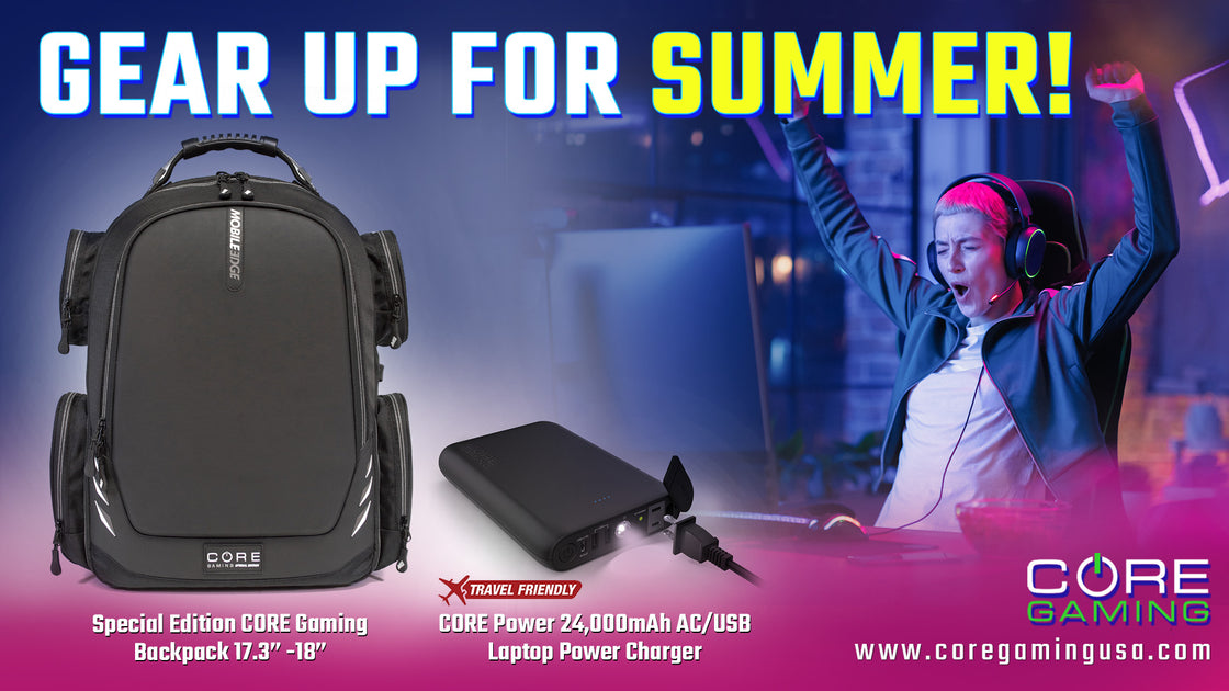 Summer Means More Time for Gaming | CORE Gaming
